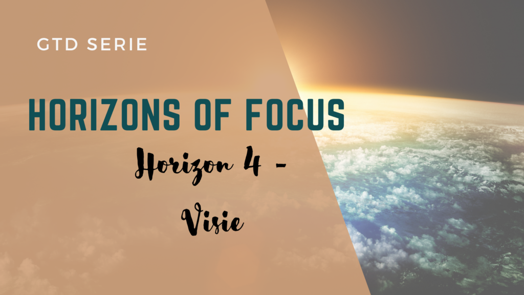 GTD Horizon - Visie: Waarom Het Je GPS Voor Het Leven Is - Procrastinator